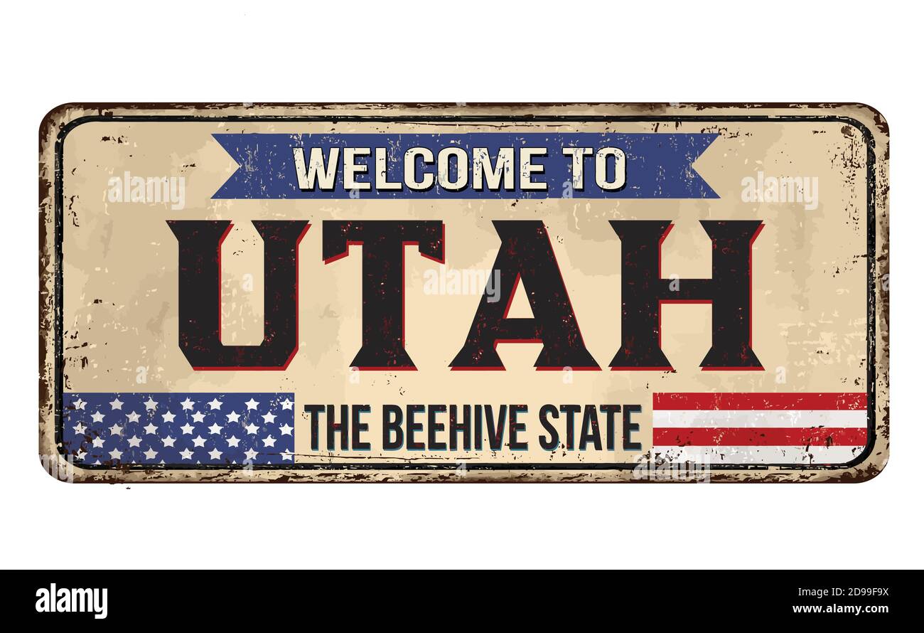 Welcome to Utah vintage rusty metal sign on a white background, vector ...