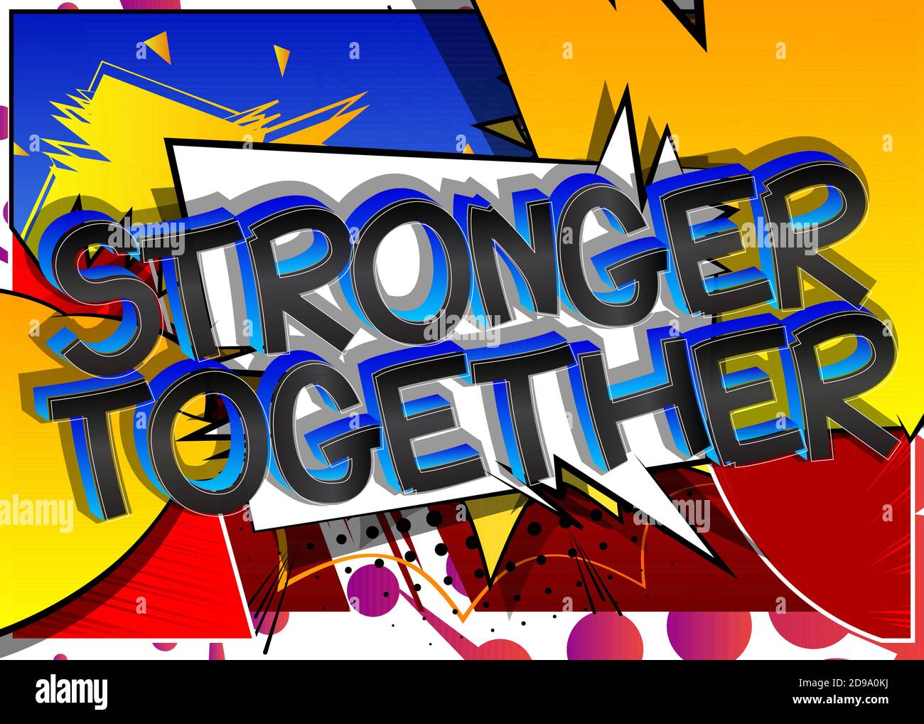 Stronger Together Comic book style cartoon words on abstract colorful ...