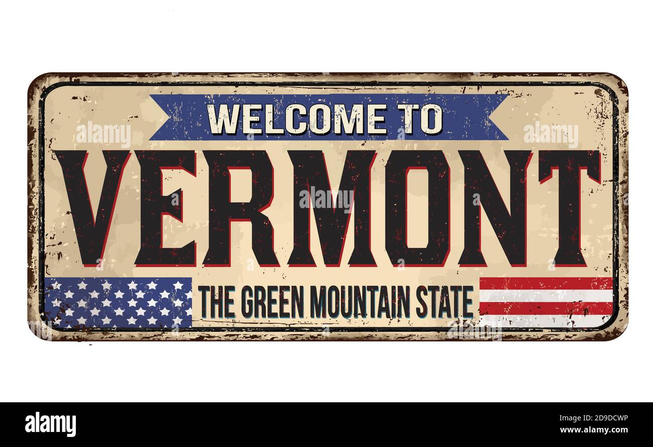 Welcome to Vermont vintage rusty metal sign on a white background ...