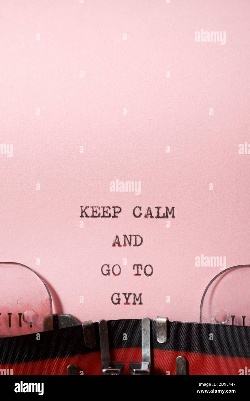 Keep calm and go to gym phrase written with a typewriter Stock Photo ...