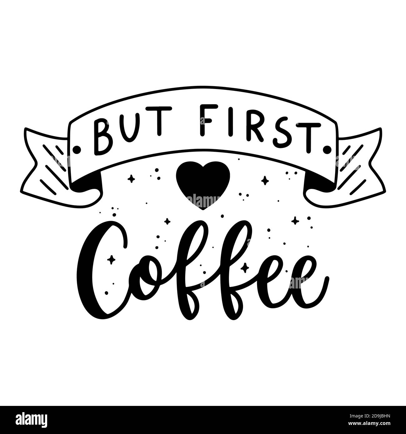 But first coffee phrase hand drawn lettering with magical elements ...