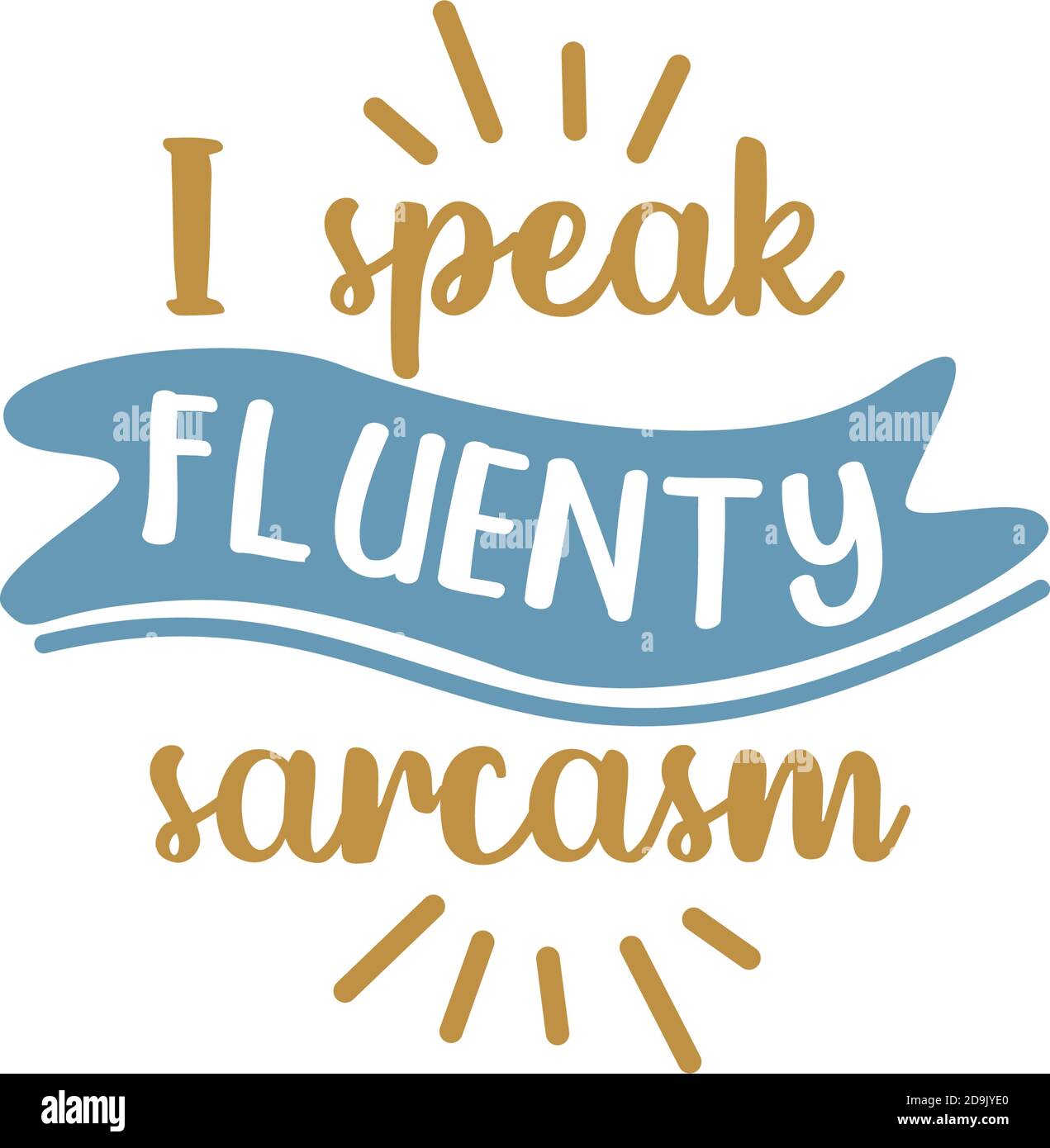 I speak fluently sarcasm quote lettering design Stock Vector Image ...