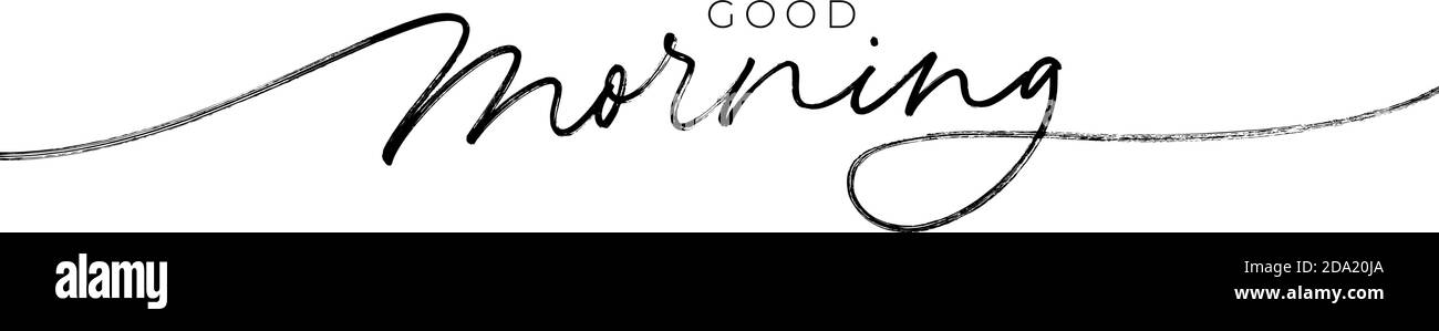 Good morning black white handwritten hi-res stock photography and ...