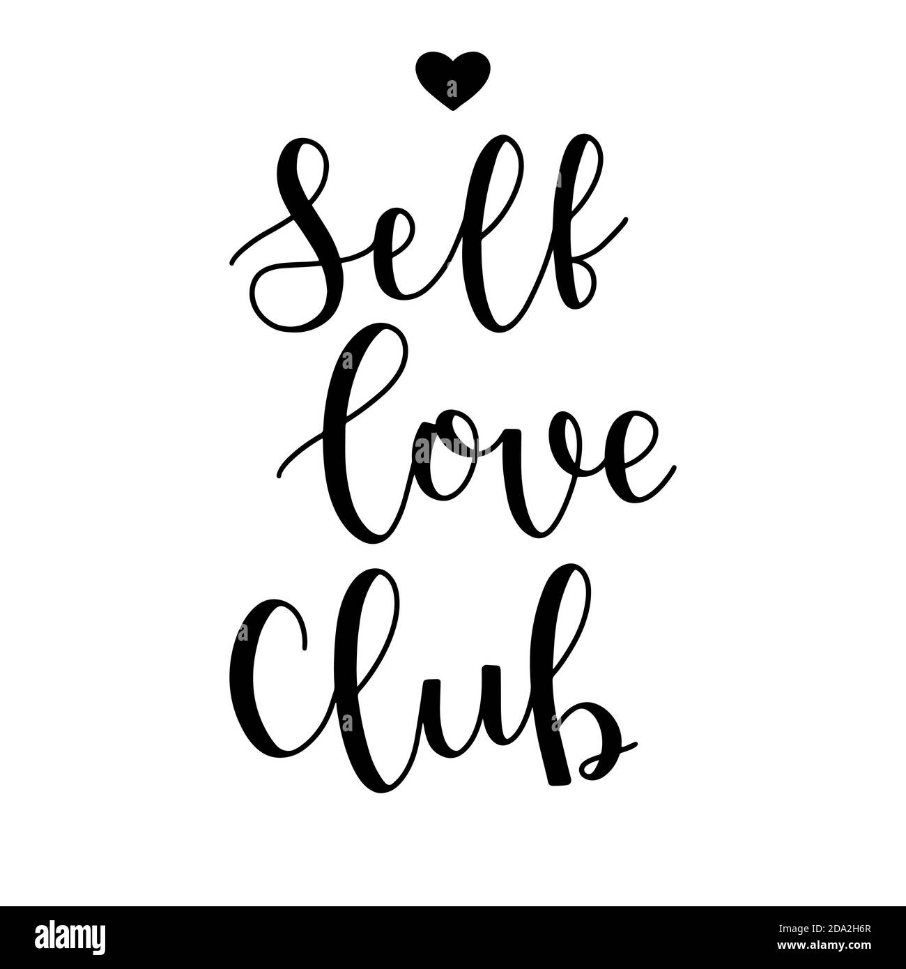 Self love club funny phrase hand drawn lettering ink in black. Script ...