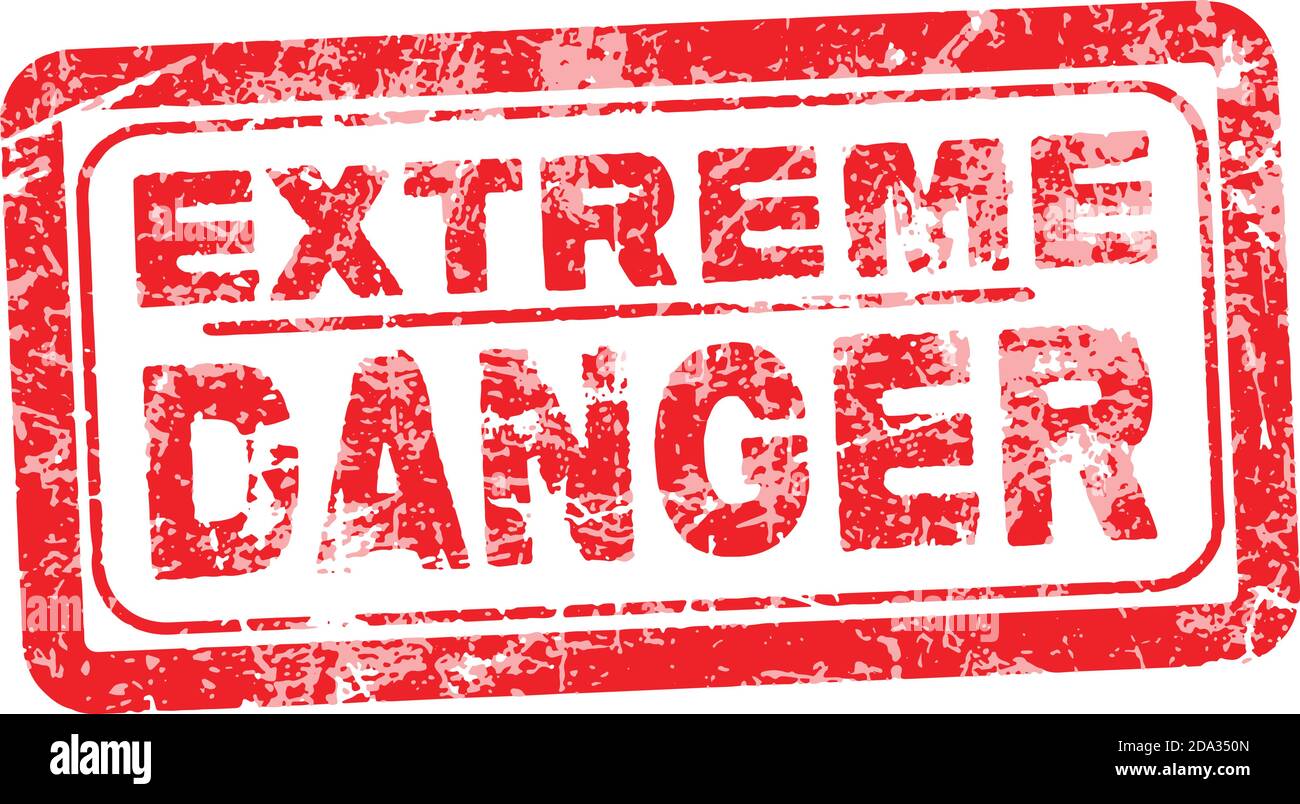 extreme danger red grunge rubber stamp vector illustration Stock Vector Image & Art - Alamy