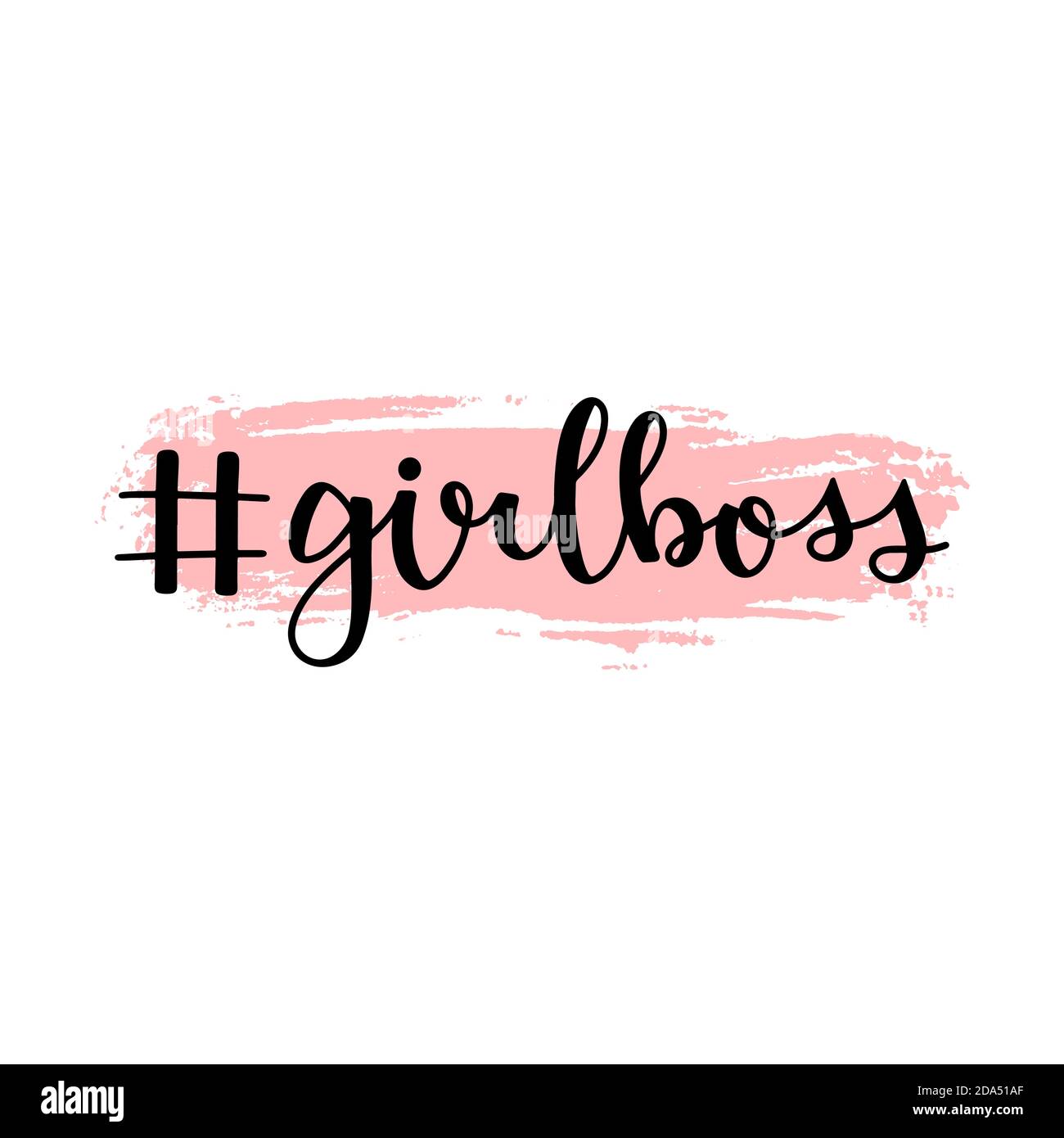 Hashtag girl boss trendy hand drawn lettering with pink brush stroke on ...