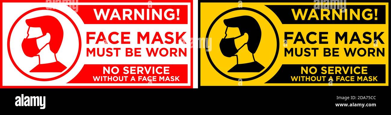 Warning sign Face mask must be worn before entering.No service without ...