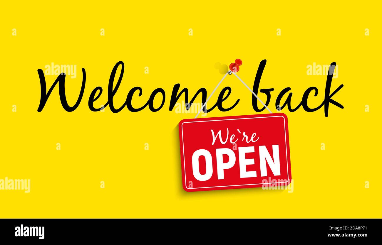 Welcome Back. We Are Open Sign Illustration Stock Photo - Alamy