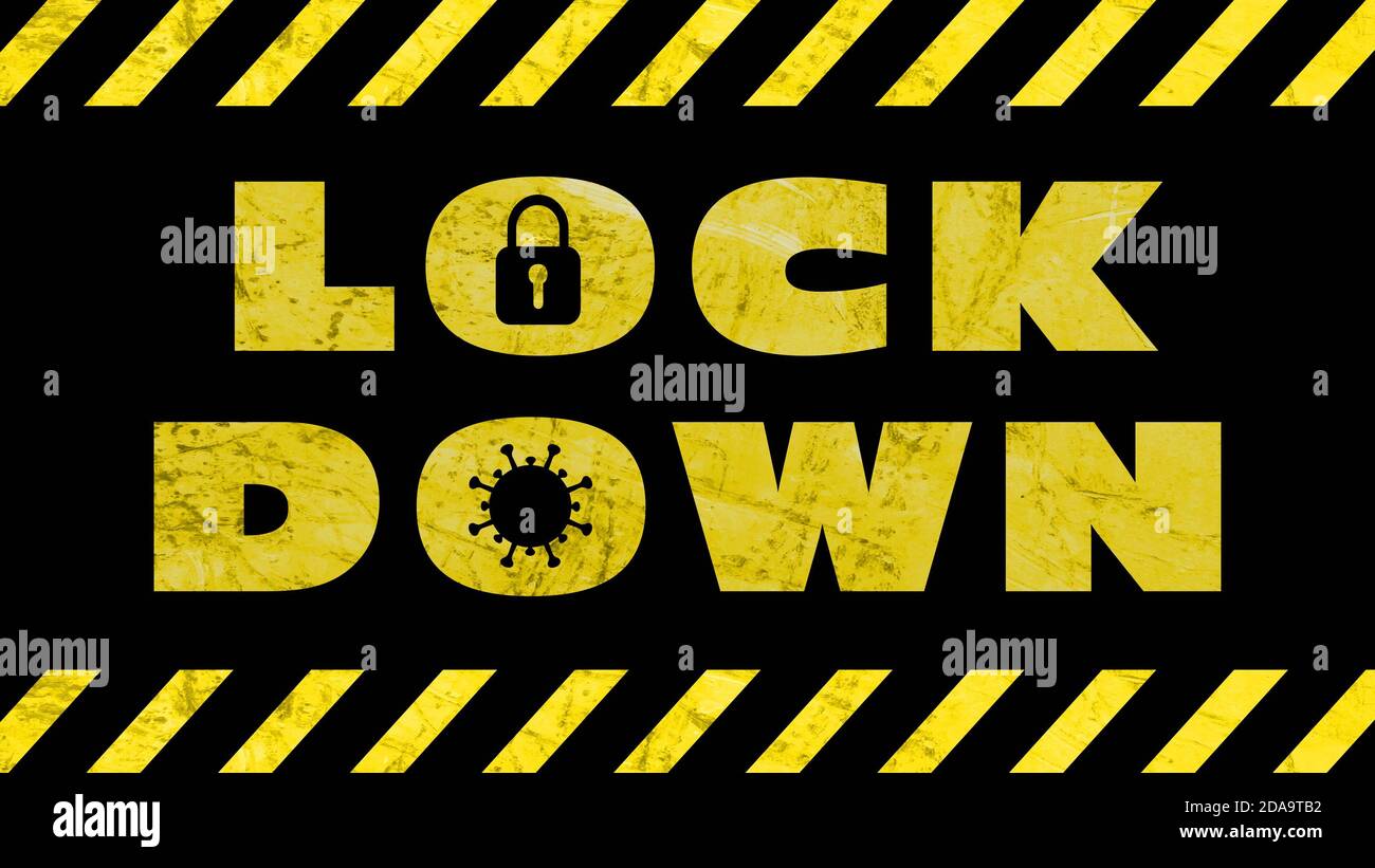 LOCK DOWN - lettering on black background with warning tapes striped in ...
