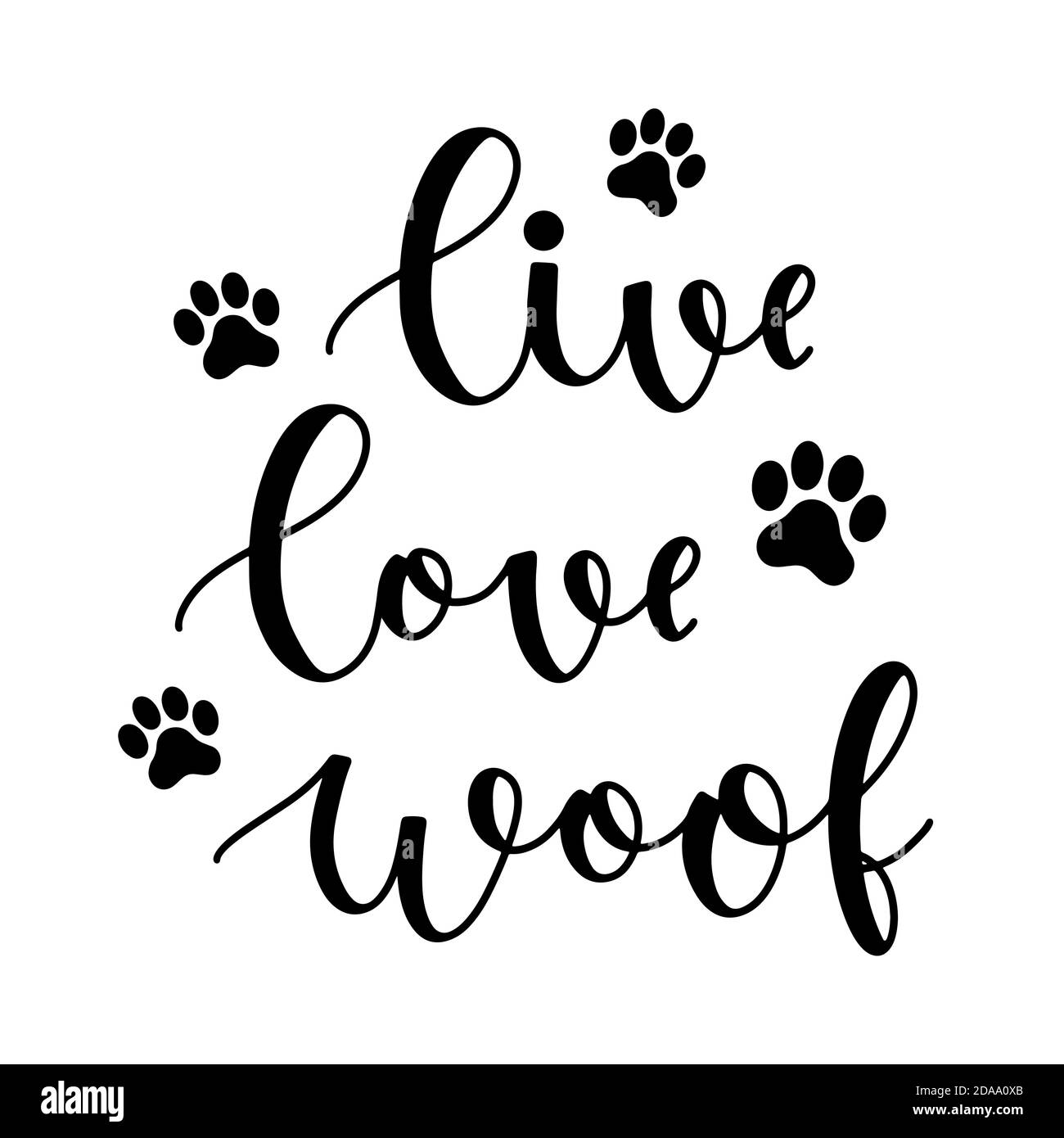 Live love woof funny phrase hand drawn lettering with paw marks. Brush ...