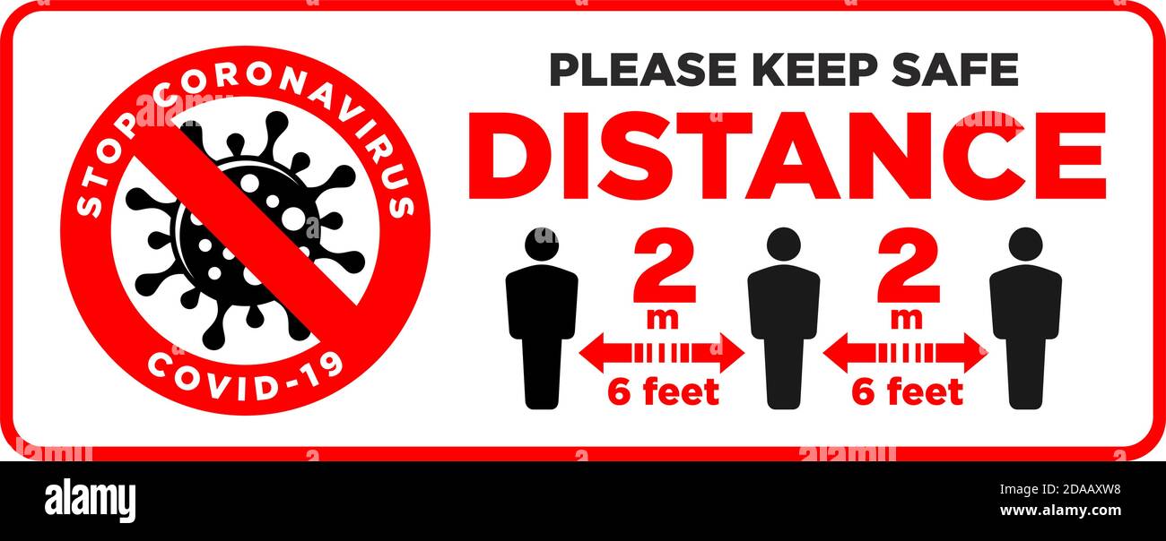 Warning sign Please keep safe distance of 2 m or 6 feet. Quarantine ...