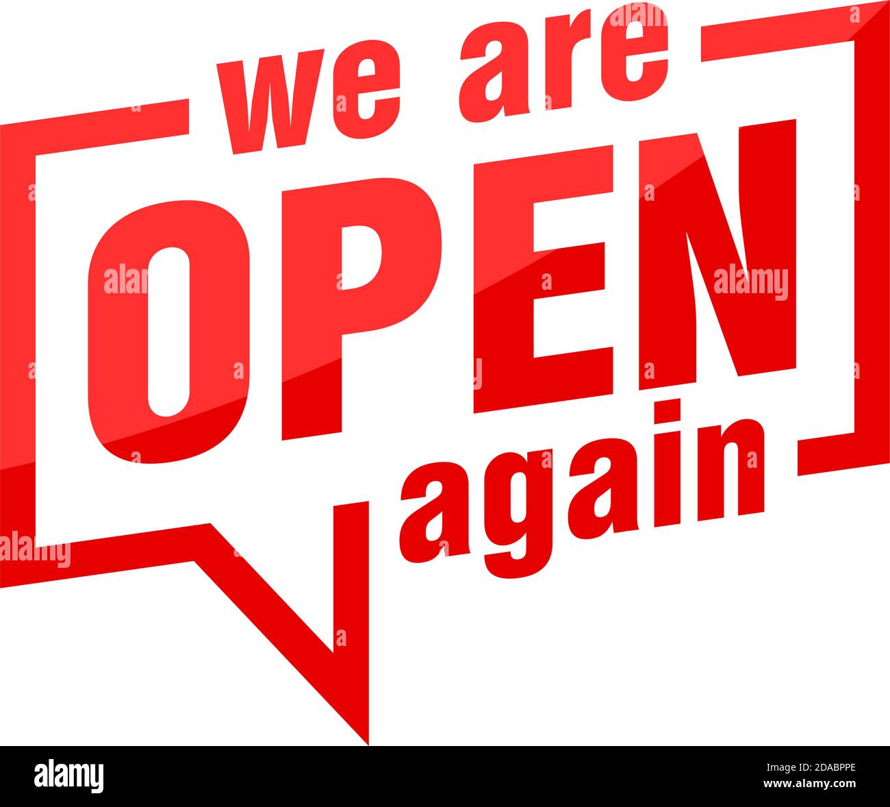 We are open again after coronavirus (COVID-19) quarantine. Red sticker ...
