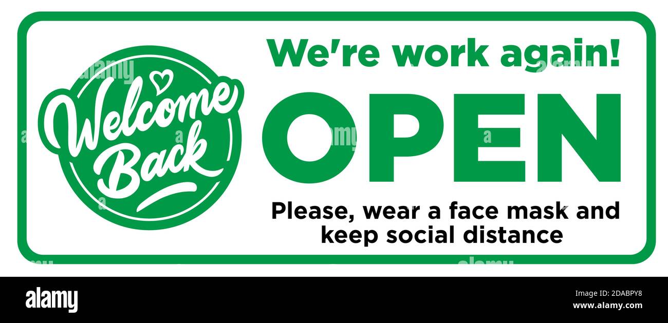 Open sign on the front door - welcome back! We are working again. Keep ...