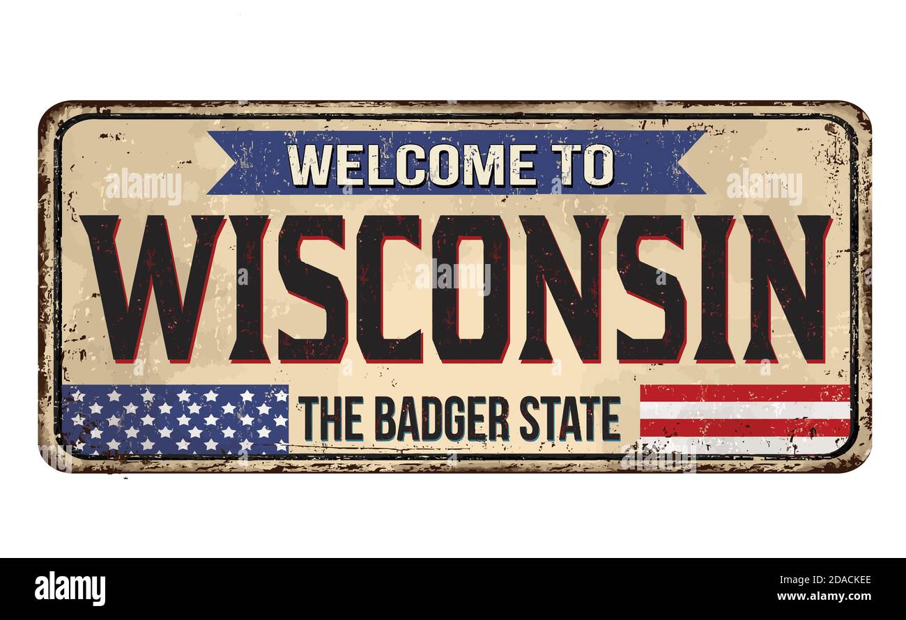 Welcome to Wisconsin vintage rusty metal sign on a white background ...