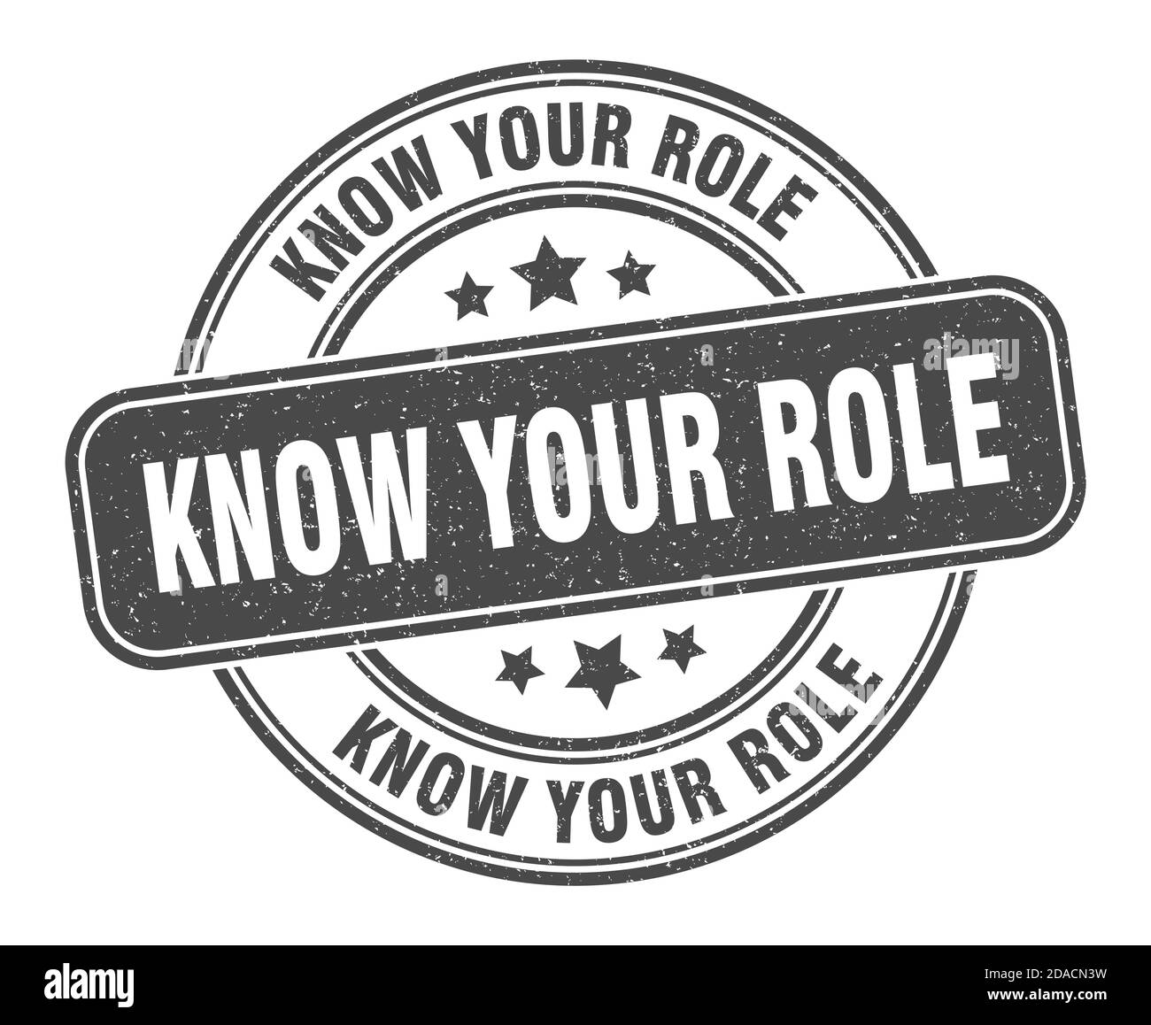 know your role stamp. know your role sign. round grunge label Stock ...