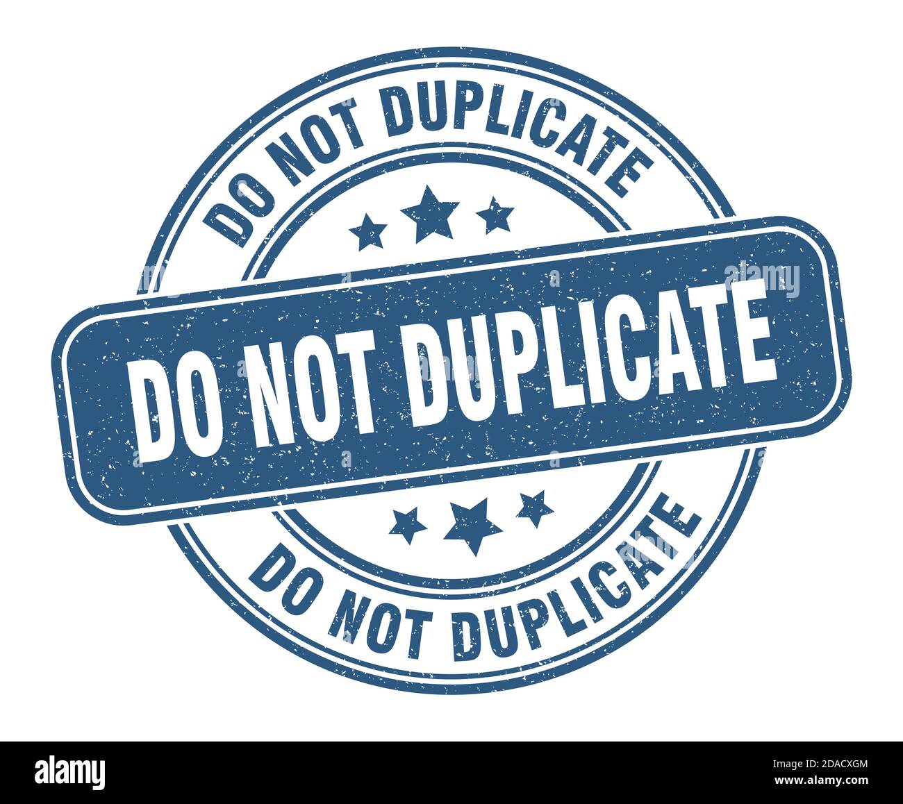 do not duplicate stamp. do not duplicate sign. round grunge label Stock ...