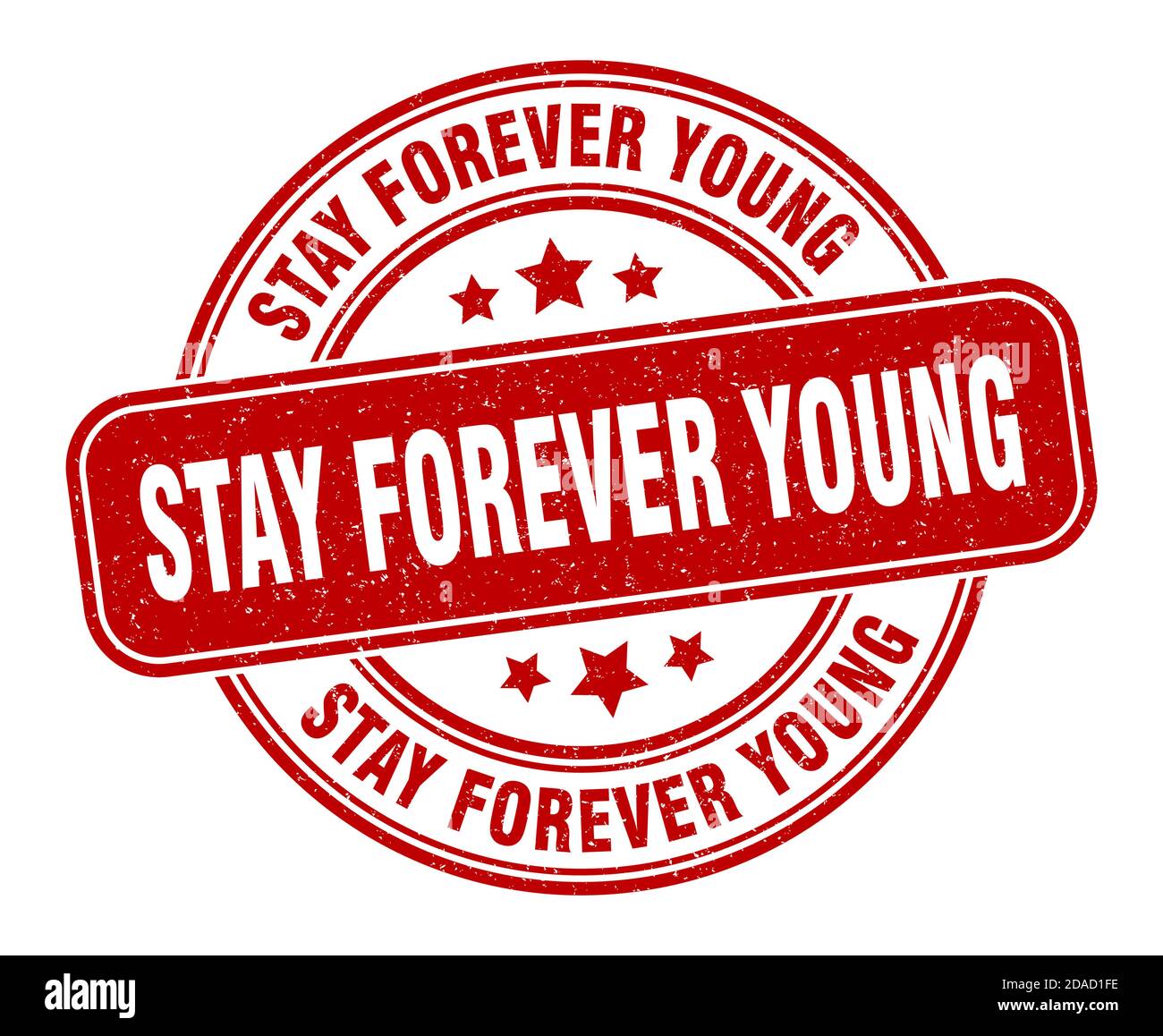 stay forever young stamp. stay forever young sign. round grunge label ...