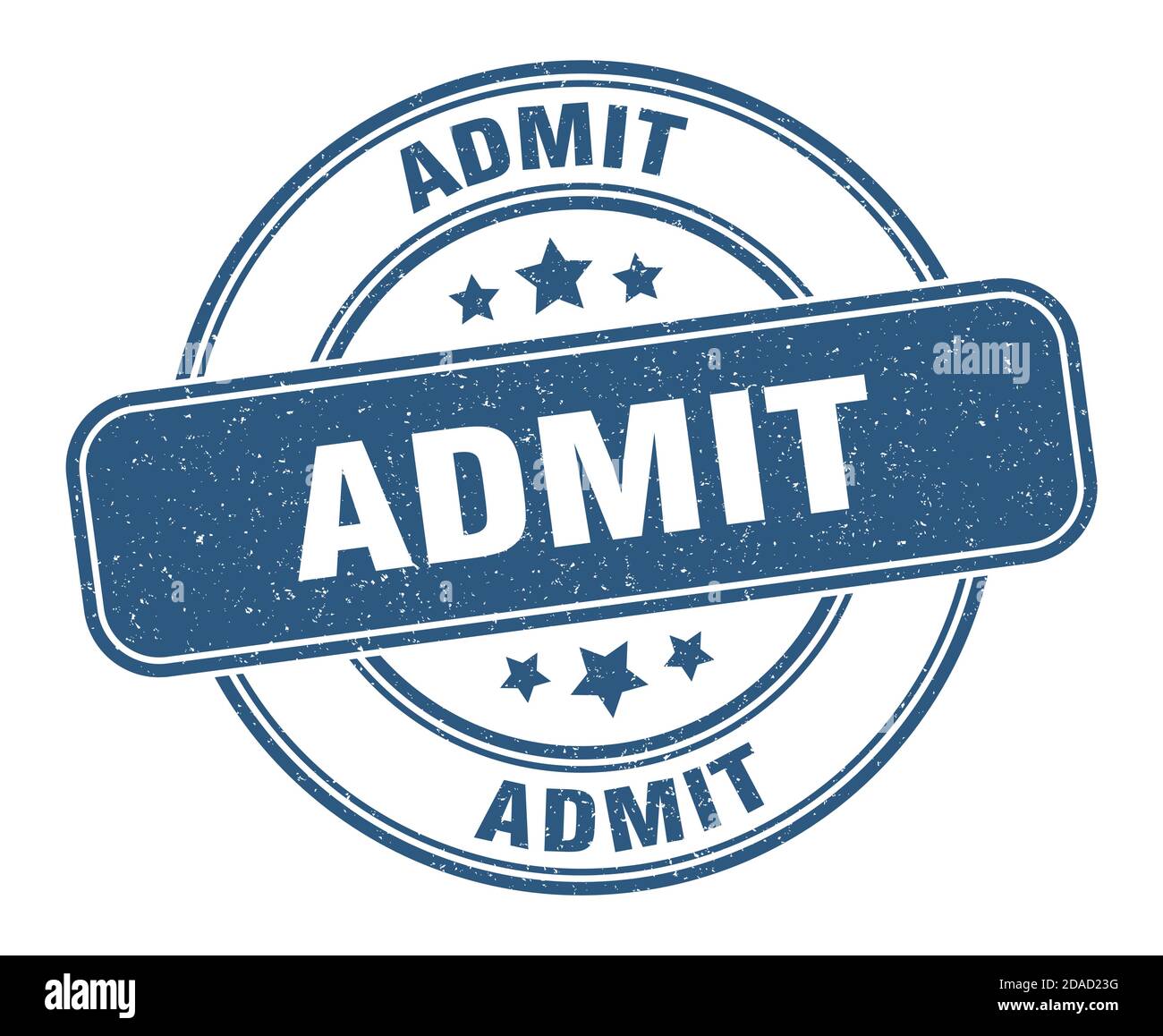 Admit stamp sign round hi-res stock photography and images - Alamy