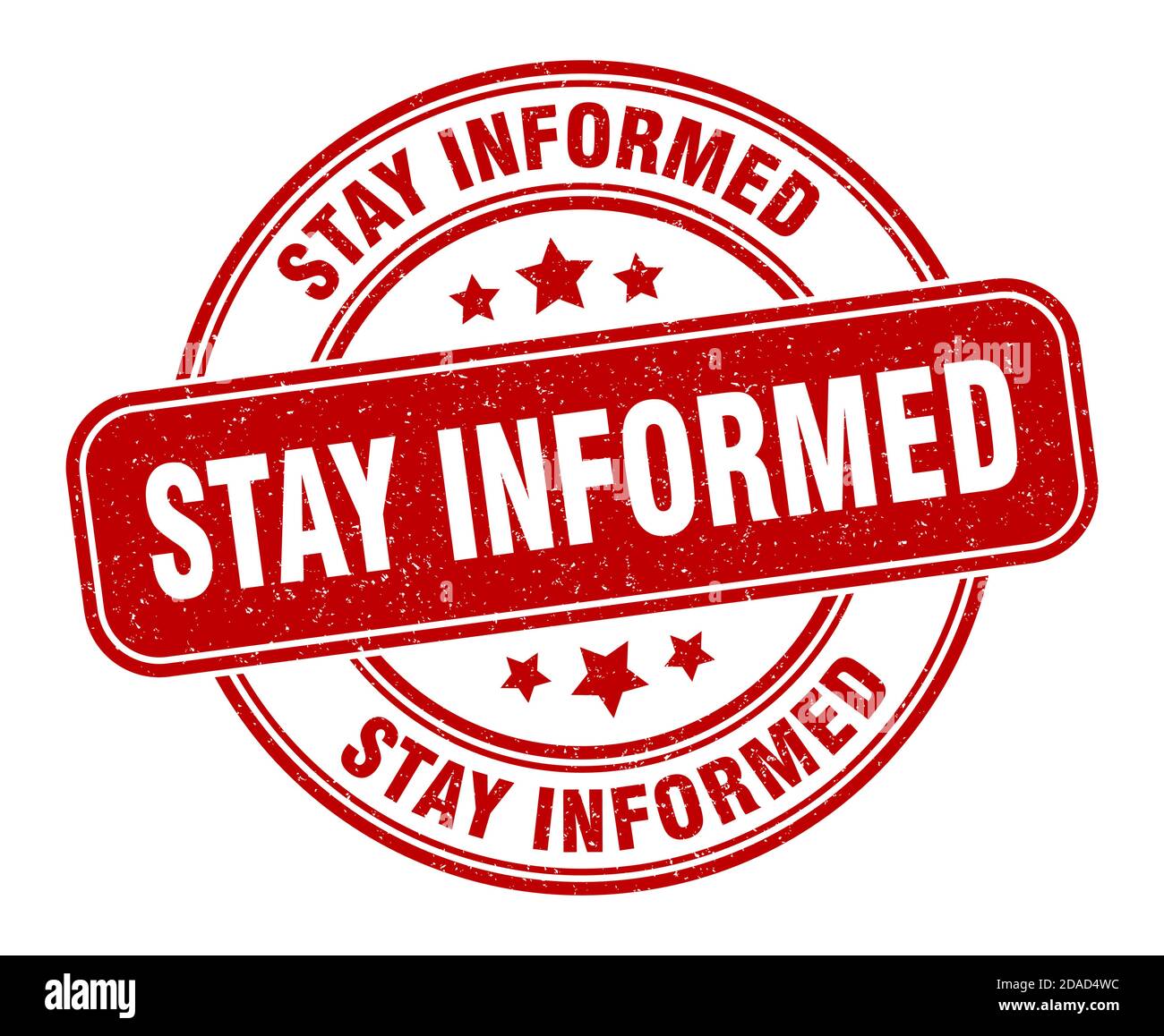 stay informed stamp. stay informed sign. round grunge label Stock ...