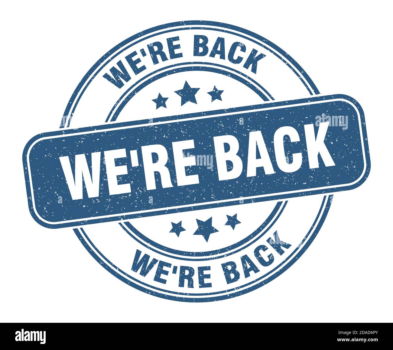 we're back stamp. we're back sign. round grunge label Stock Vector ...
