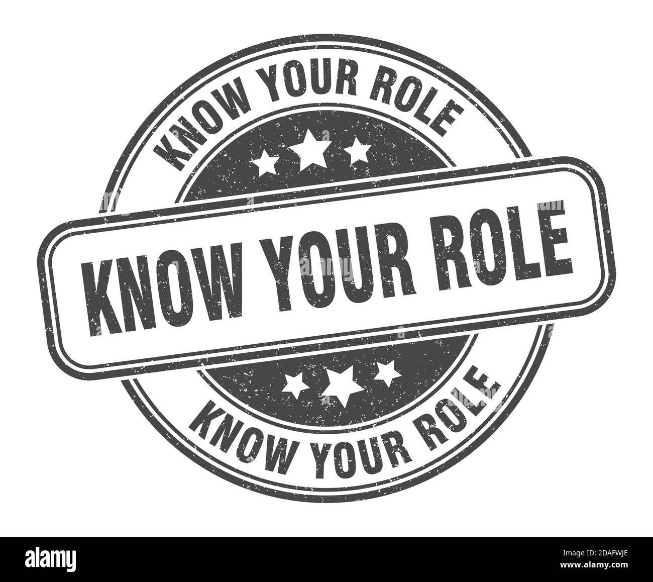 know your role stamp. know your role sign. round grunge label Stock ...