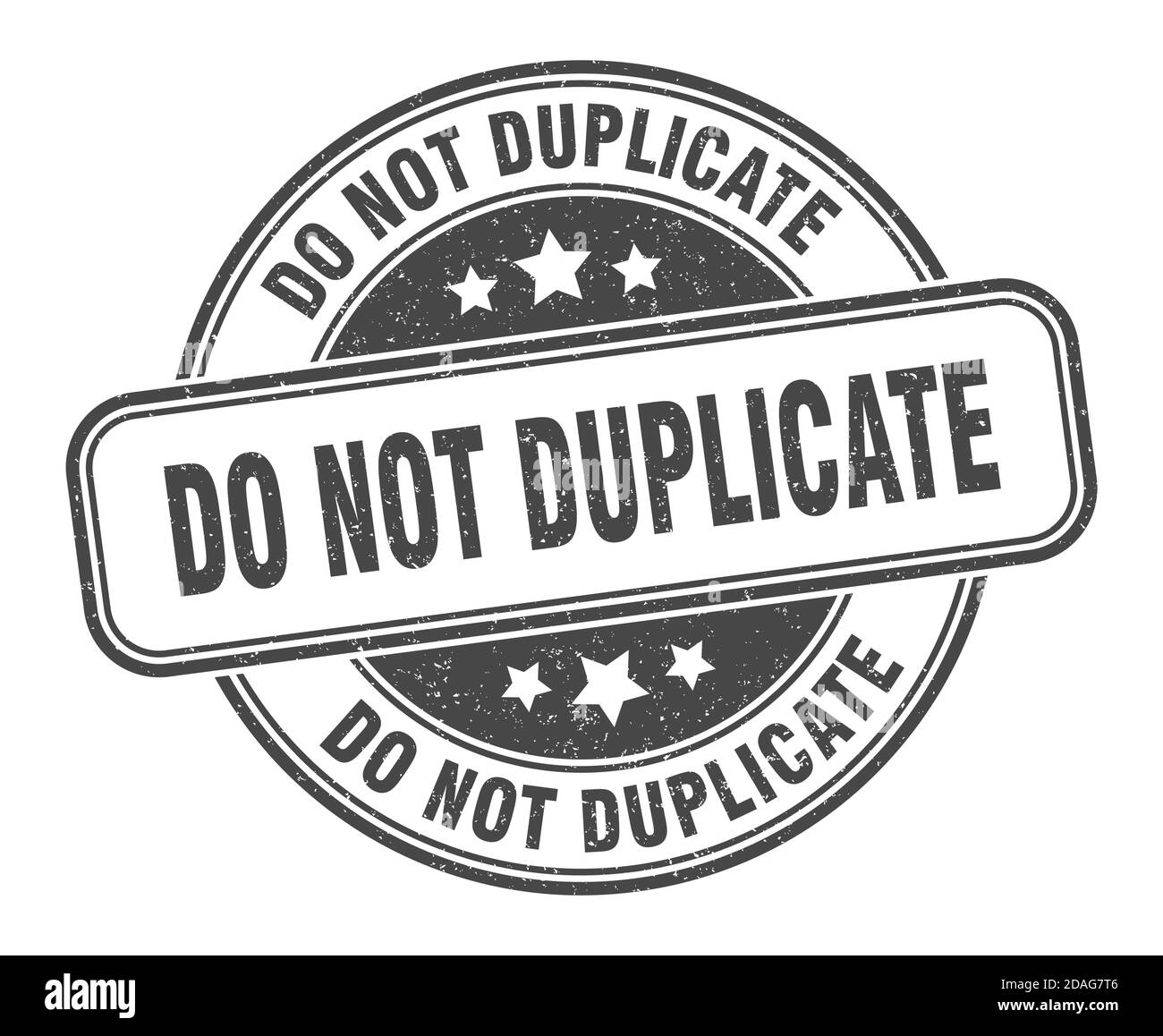 do not duplicate stamp. do not duplicate sign. round grunge label Stock ...