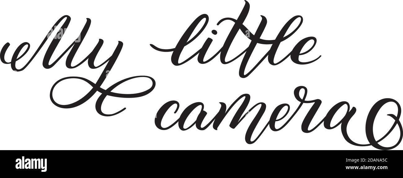 Hand lettering My little camera. Template for card, poster, print ...