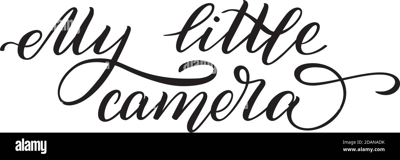 Hand lettering My little camera. Template for card, poster, print ...