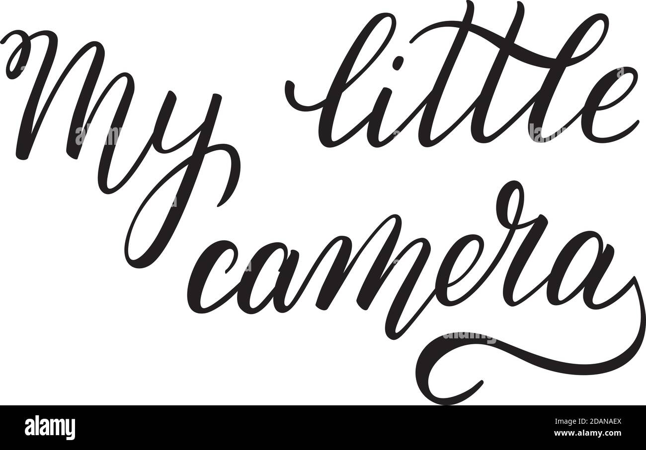 Hand lettering My little camera. Template for card, poster, print ...