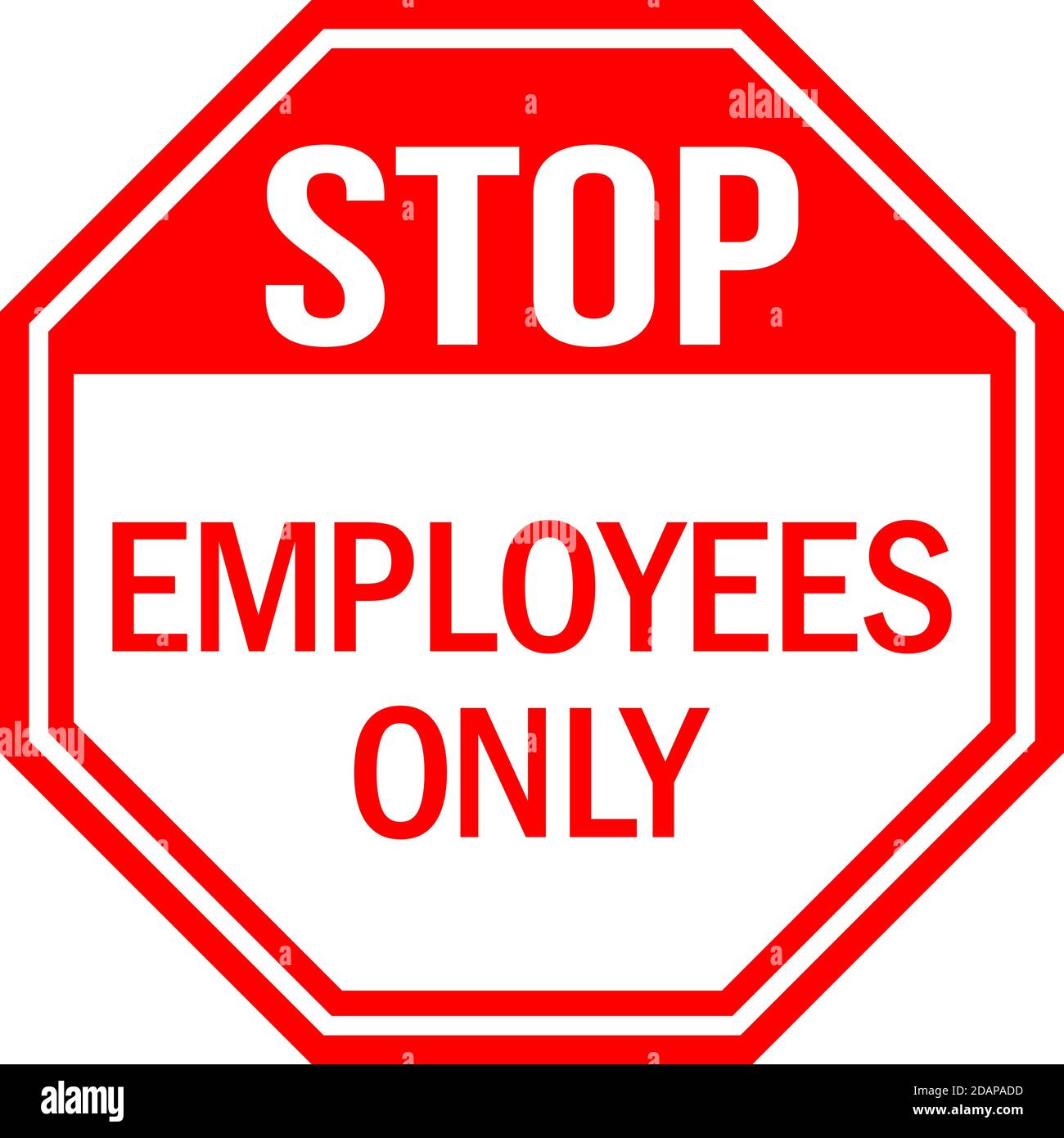 Employees only stop sign. Preventing unauthorized visitors from ...