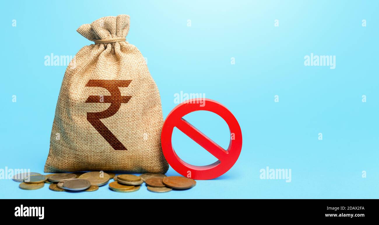 Indian Rupee Money Bag And Red Prohibition Sign No Monetary