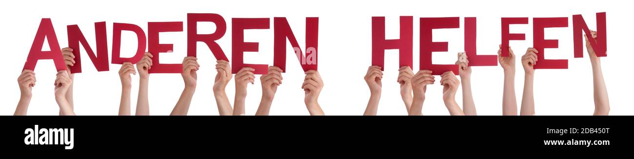People Hands Holding Colorful German Word Anderen Helfen Means Help ...