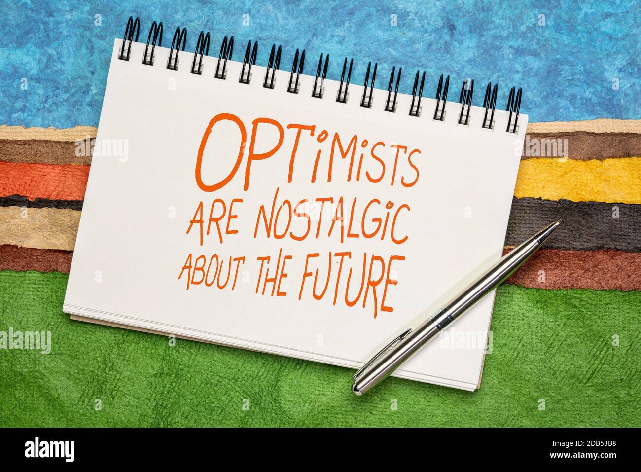 Optimists are nostalgic about the future inspirational quote ...