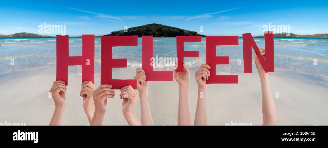 People Hands Holding Colorful German Word Helfen Means Help. Ocean And ...
