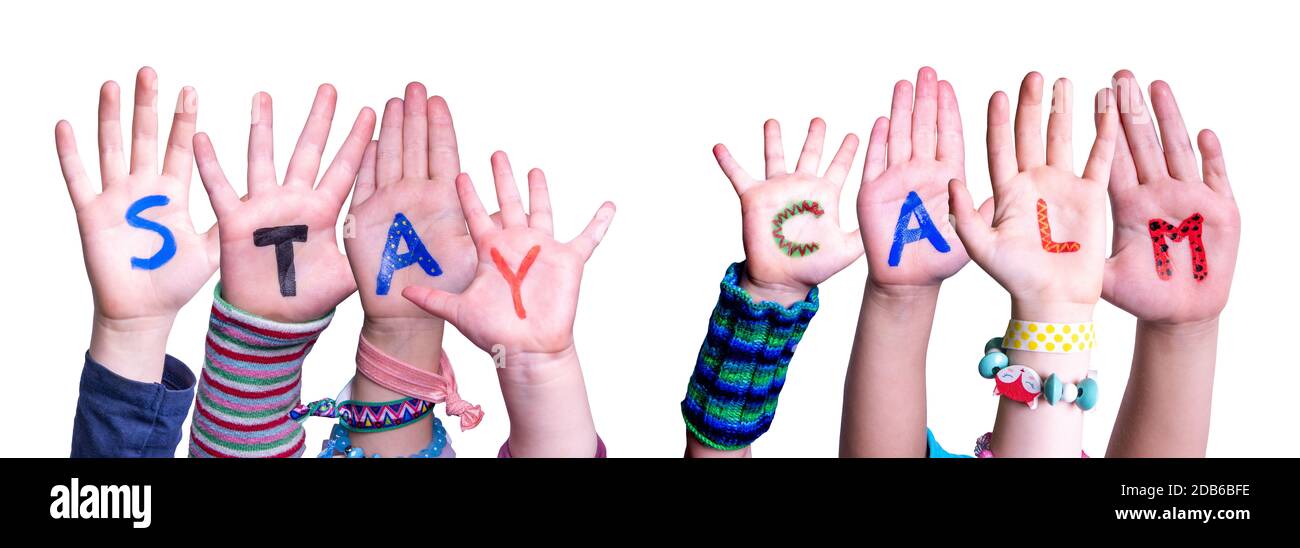 Children Hands Building Colorful English Word Stay Calm. White Isolated ...