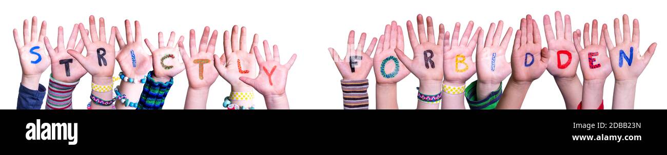 Children Hands Building Colorful English Word Strictly Forbidden. White ...