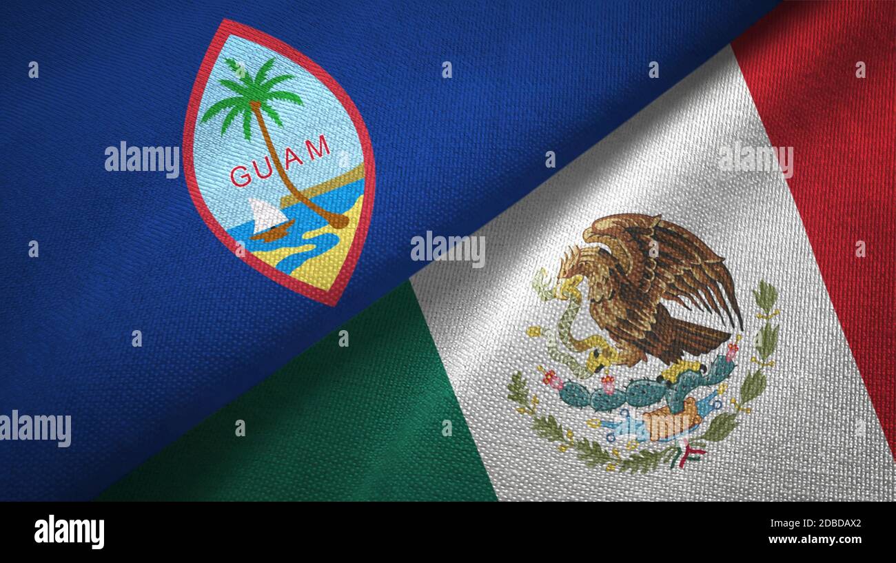 Guam and Mexico two flags textile cloth, fabric texture Stock Photo - Alamy