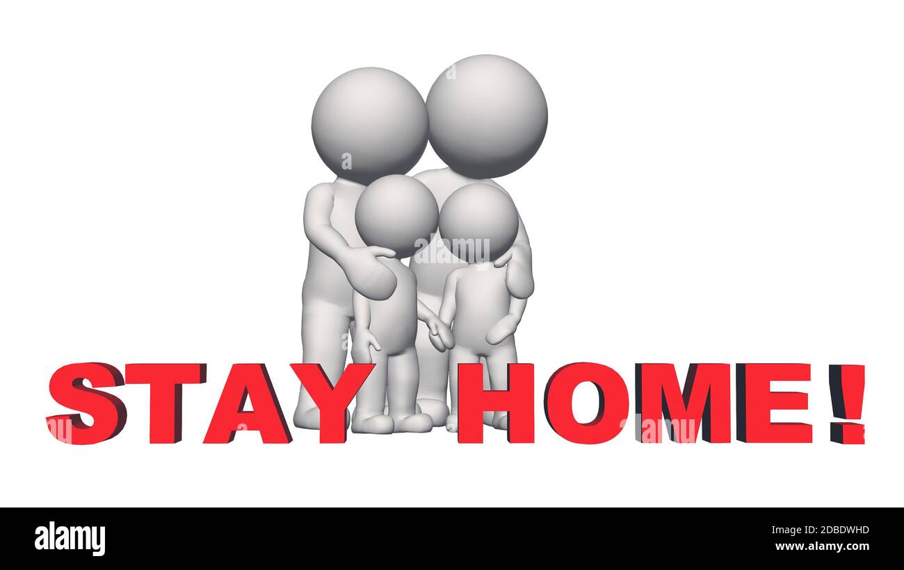 STAY HOME lettering in front of 3D people - little family Stock Photo ...