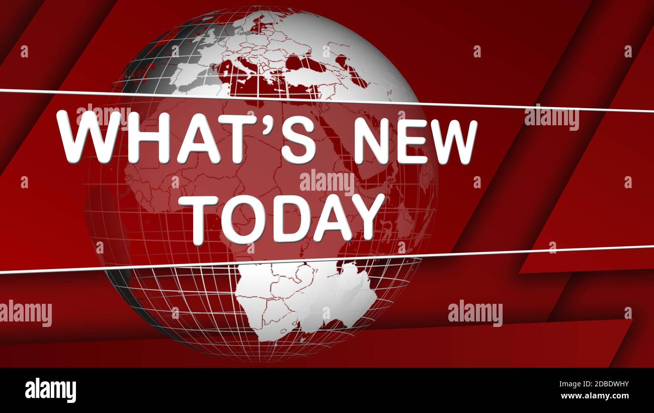 Whats New Today lettering in front of earth globe - red background with ...