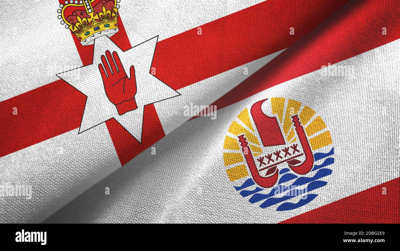 Northern Ireland and French Polynesia two flags textile cloth, fabric ...