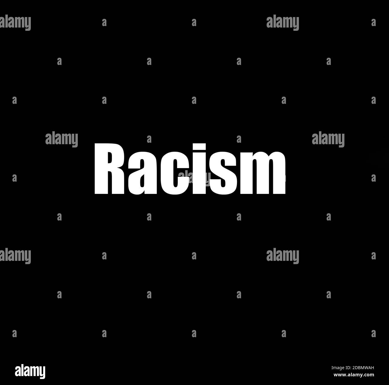 Background with the word Racism in white letters and black background ...