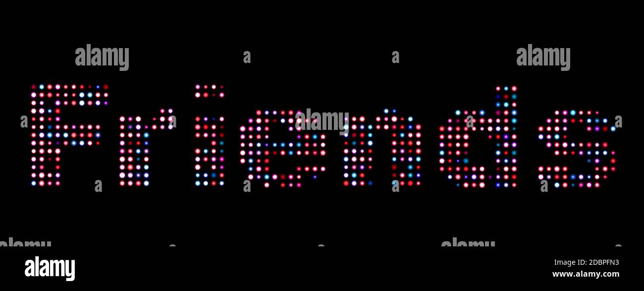 Friends led text over black Stock Photo - Alamy