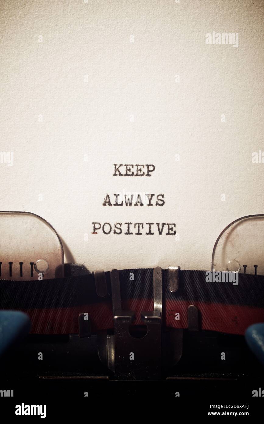 Keep always positive hi-res stock photography and images - Alamy