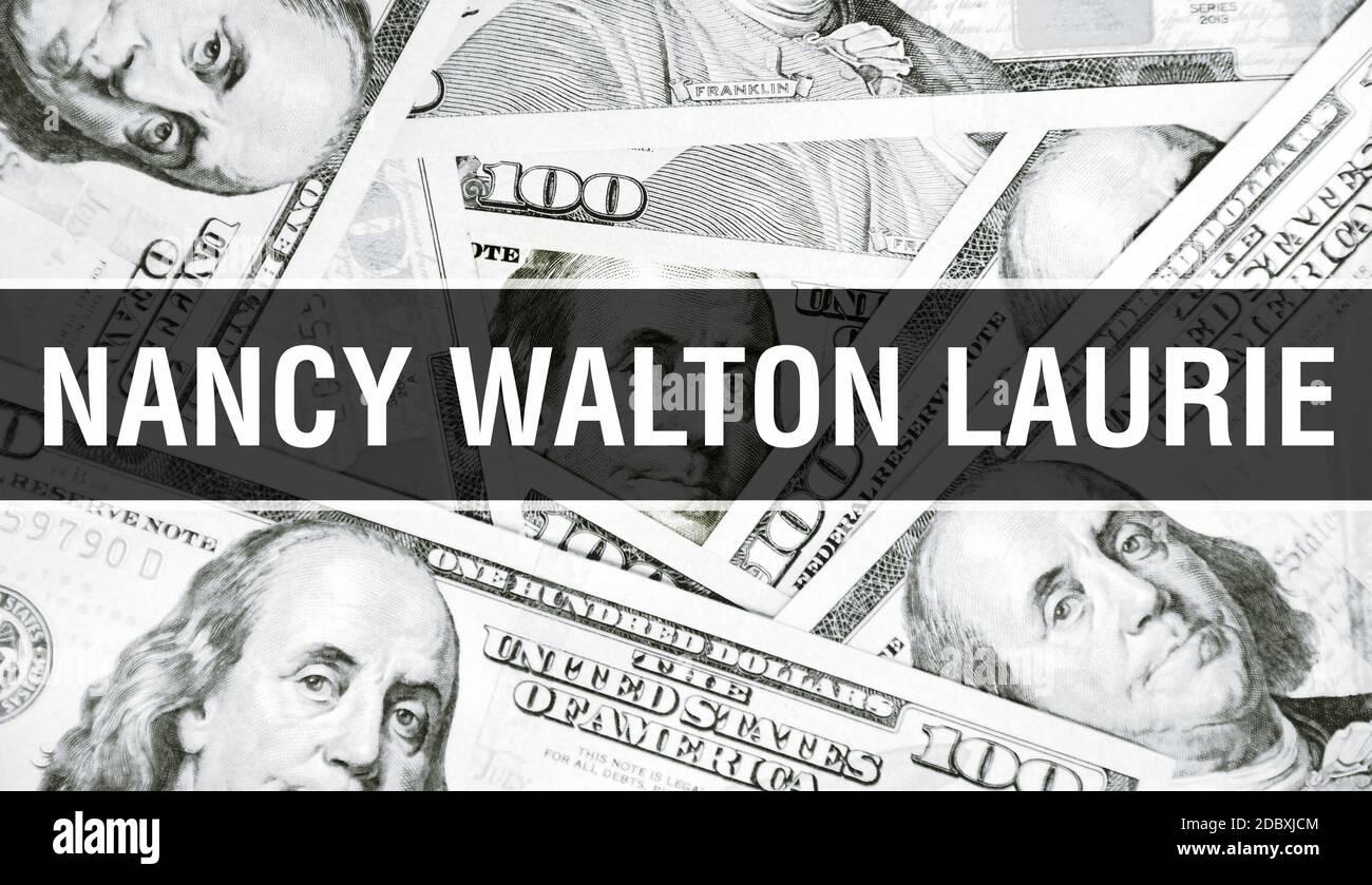 Nancy Walton Laurie text Concept. American Dollars Cash Money,3D ...