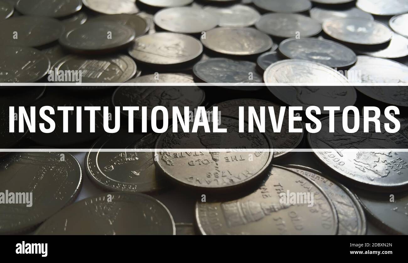 Institutional investors text Concept Closeup. American Dollars Cash ...