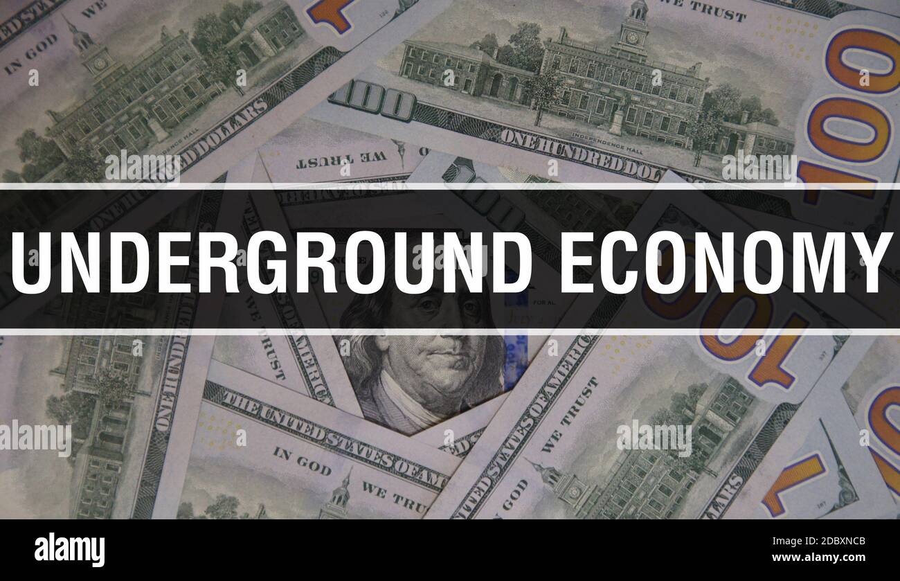 Underground economy text Concept Closeup. American Dollars Cash Money ...