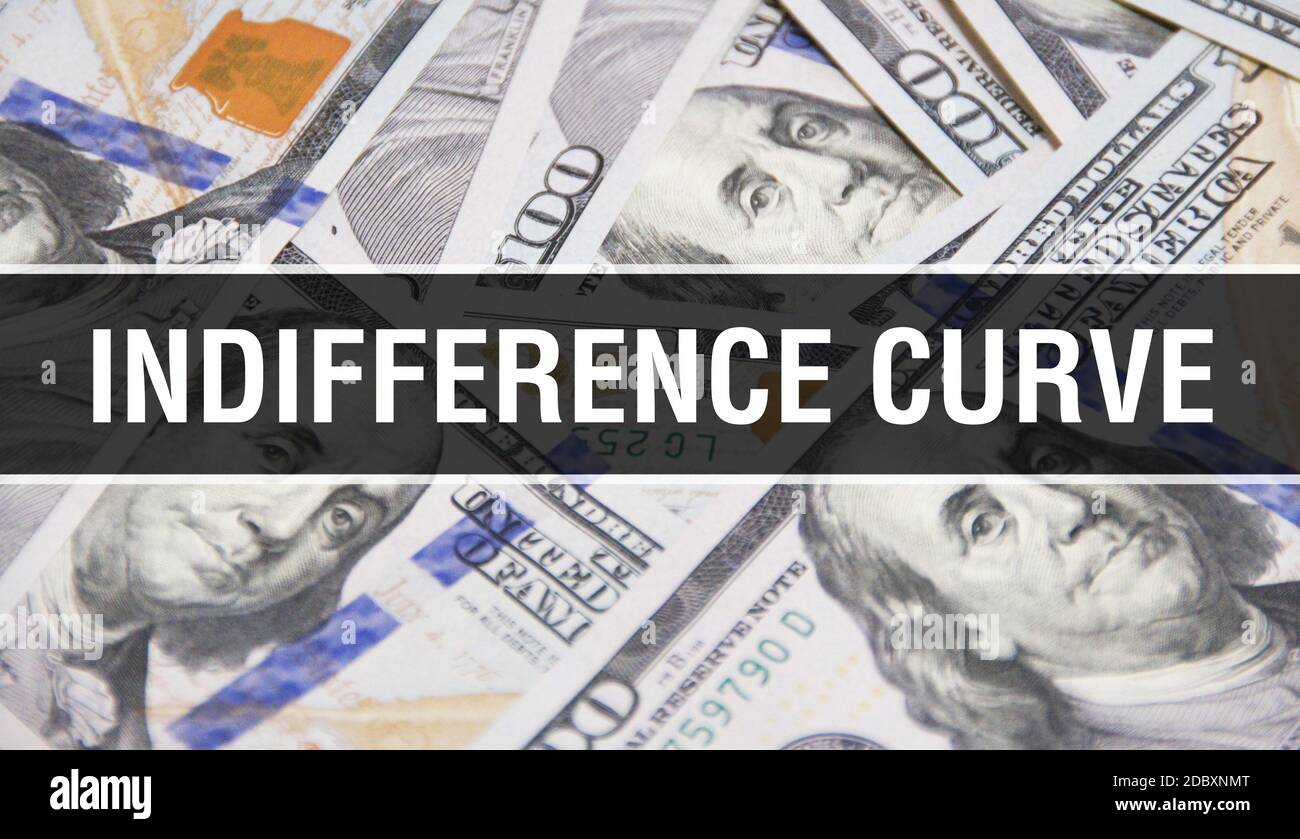 Indifference curve text Concept Closeup. American Dollars Cash Money,3D ...