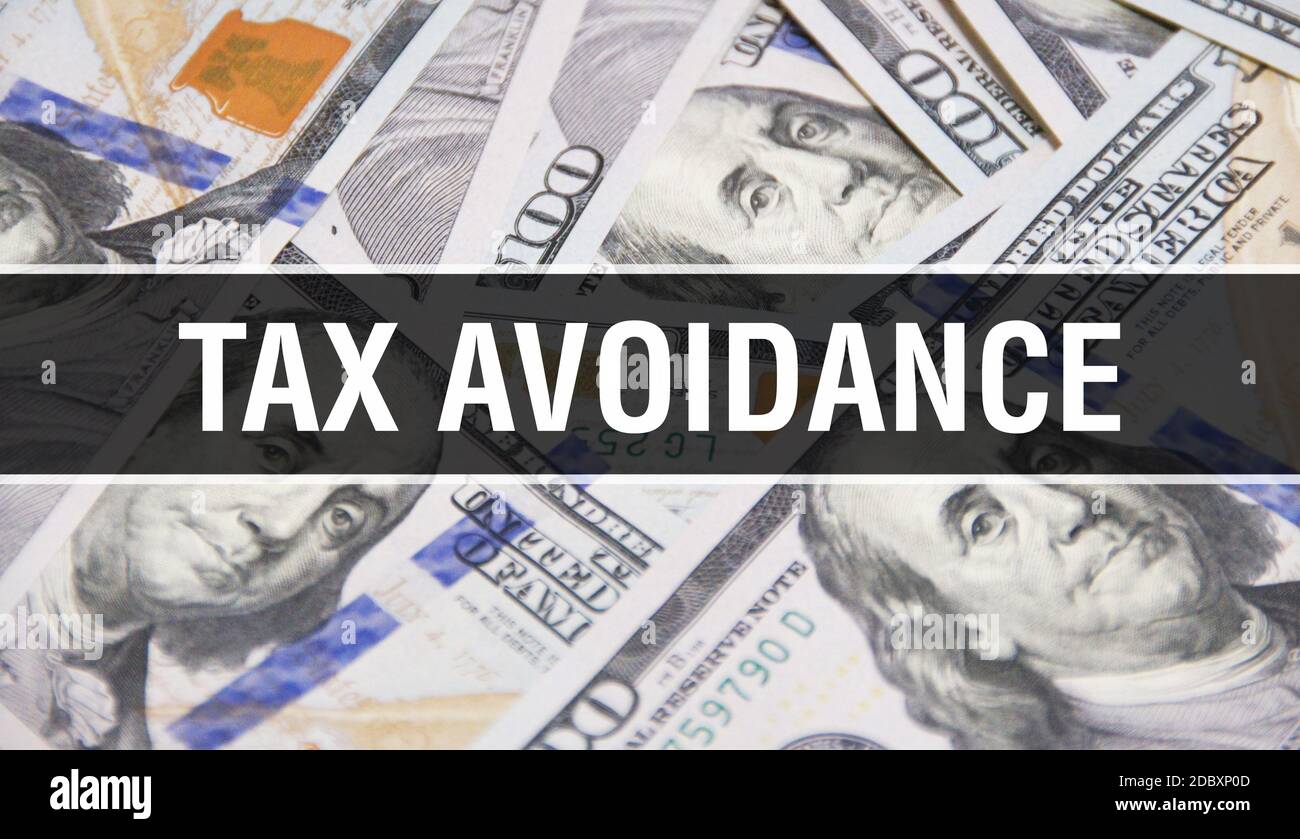 Tax avoidance text Concept Closeup. American Dollars Cash Money,3D ...