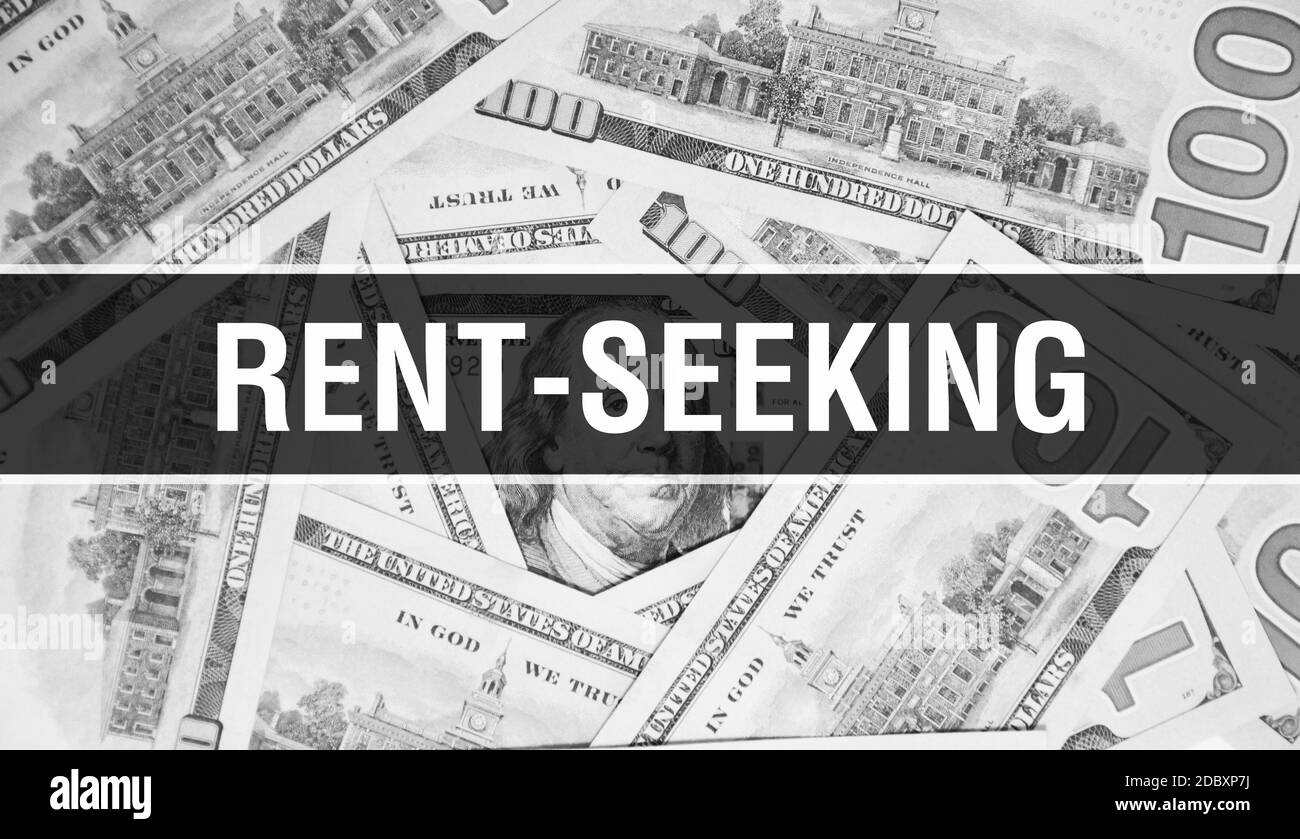 Rent-seeking text Concept Closeup. American Dollars Cash Money,3D ...