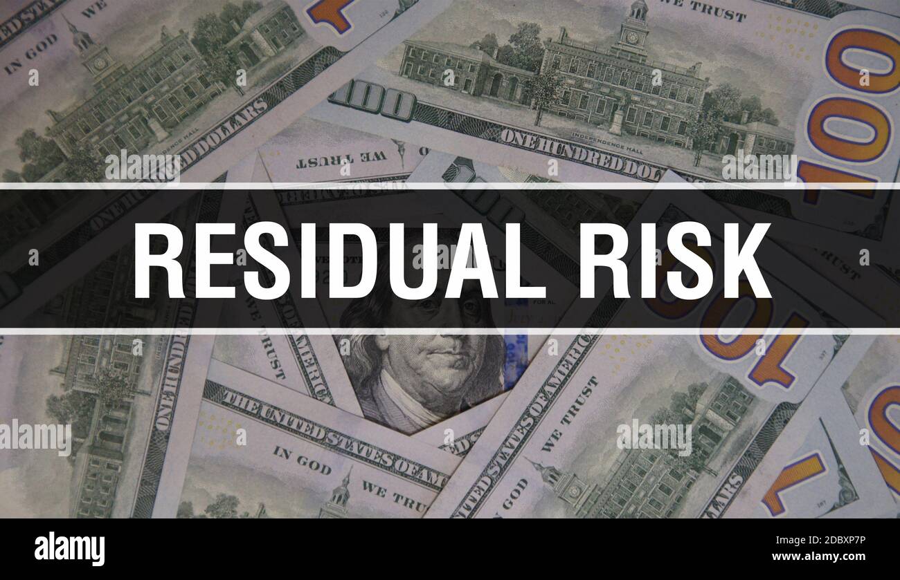 Residual risk text Concept Closeup. American Dollars Cash Money,3D ...